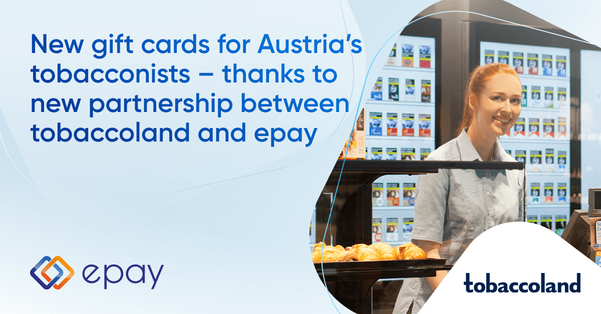 New gift cards for Austria’s tobacconists – tobaccoland and epay