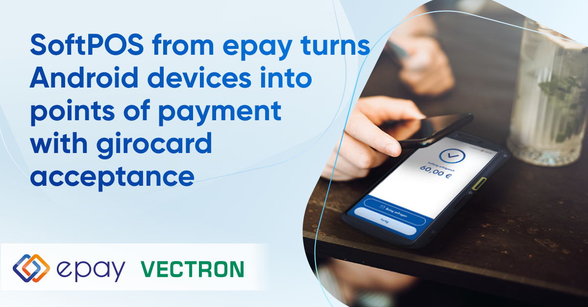 SoftPOS from epay turns Android devices into points of payment with girocard acceptance - epay.de