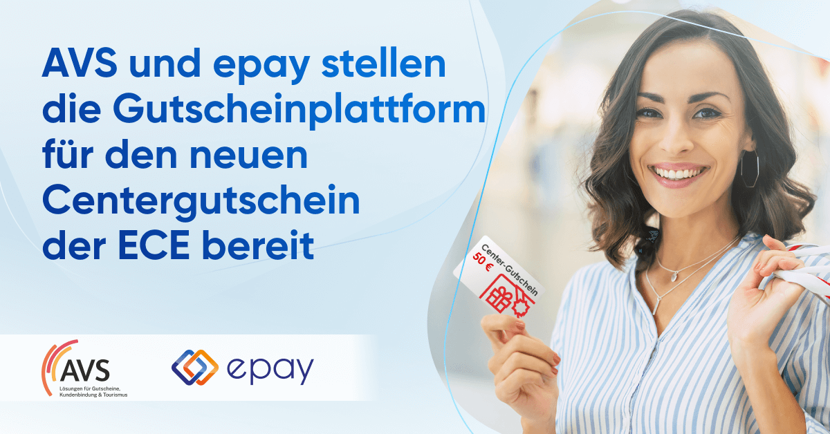 AVS und epay stellen die Gutscheinplattform für den neuen Centergutschein der ECE bereit - epay.de